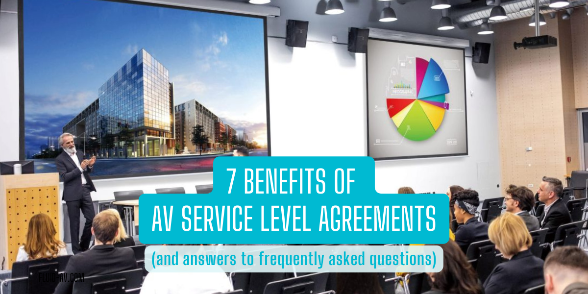 7 Benefits of AV Service Level Agreements (Plus FAQs) - FluidAV