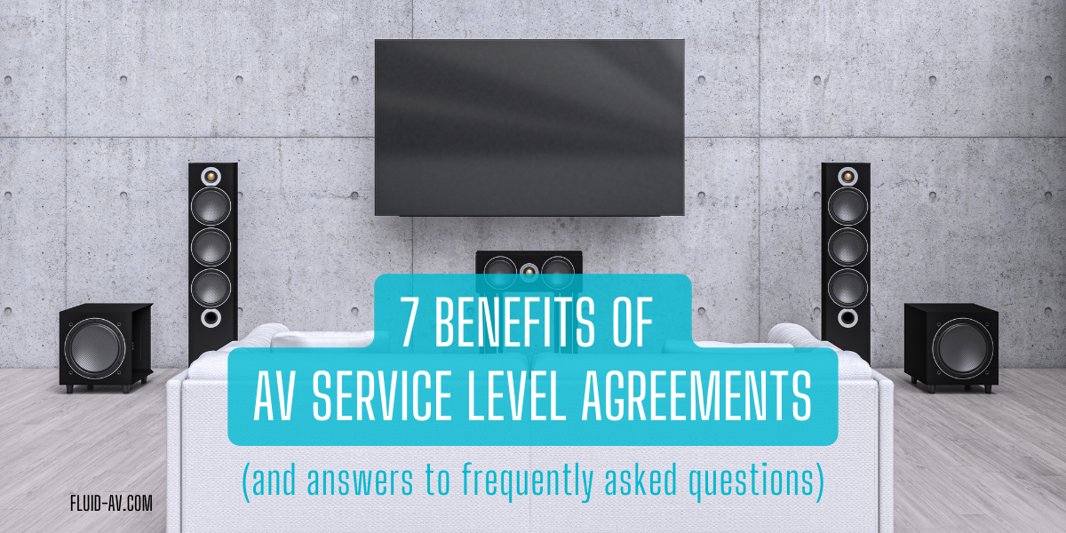 7 Benefits of AV Service Level Agreements (Plus FAQs) - FluidAV